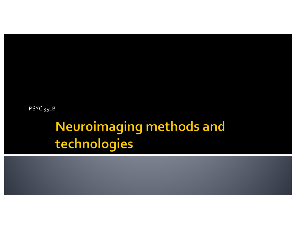 Neuroimaging Methods- 2023 handout - PSYC 351B The use of NIRS to a rapidly increasing r all of ...