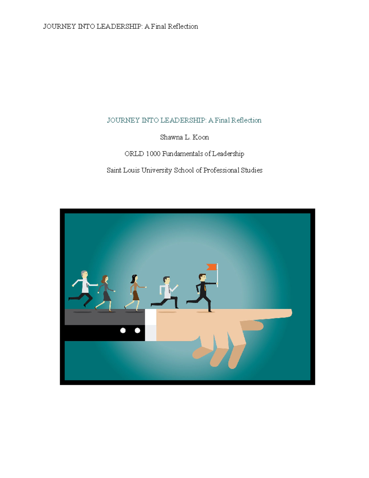 Final Reflection Paper Koon - JOURNEY INTO LEADERSHIP: A Final ...