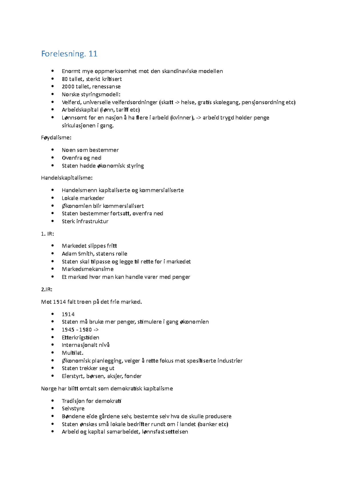 Notater Bedriften Forelesning 11 - Forelesning. 11 Enormt mye oppmerksomhet mot den ...