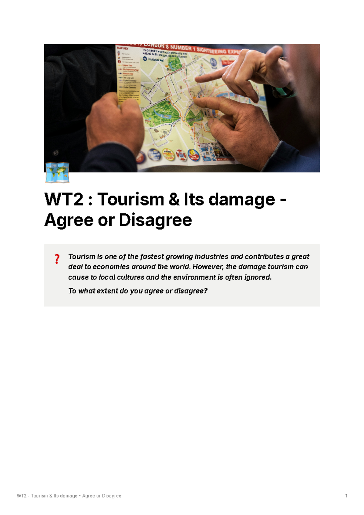 Fb1527d4-7e52-4789-90a2-3e6be618b3ef WT2 Tourism Its damage - Agree or ...