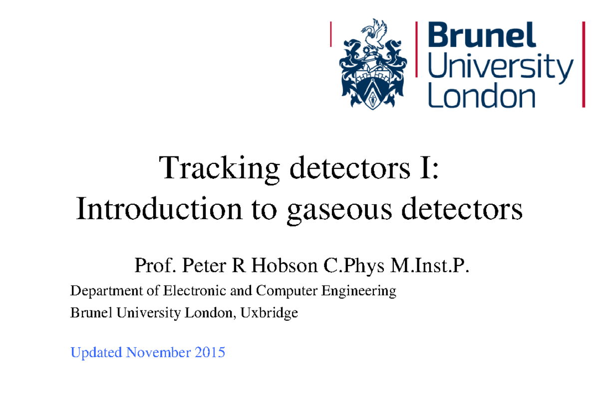 HEPGaseous Lecture 1 - HEP Gaseous fluids - Tracking detectors I: Introduction to gaseous ...