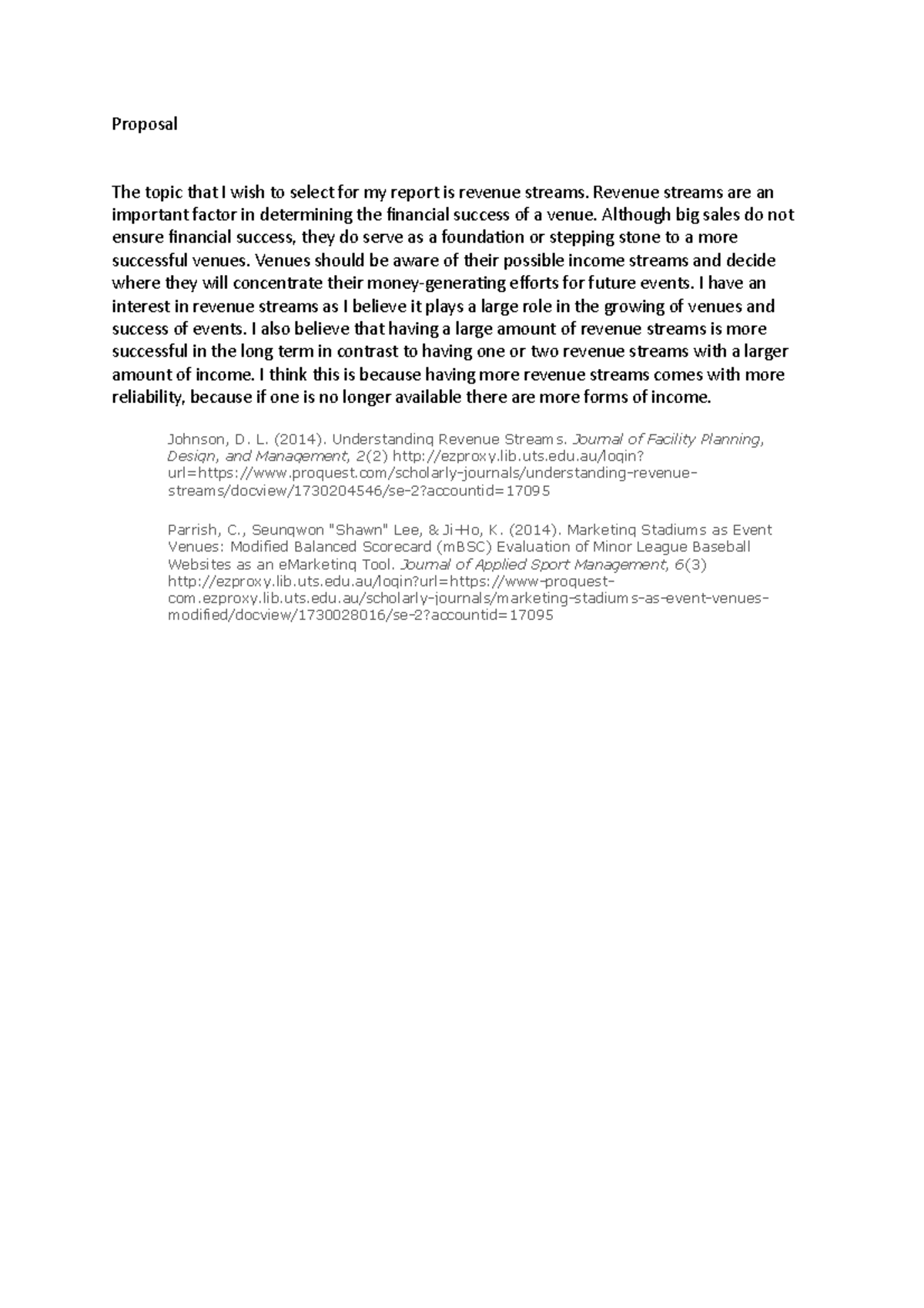 Proposal - Proposal The topic that I wish to select for my report is ...