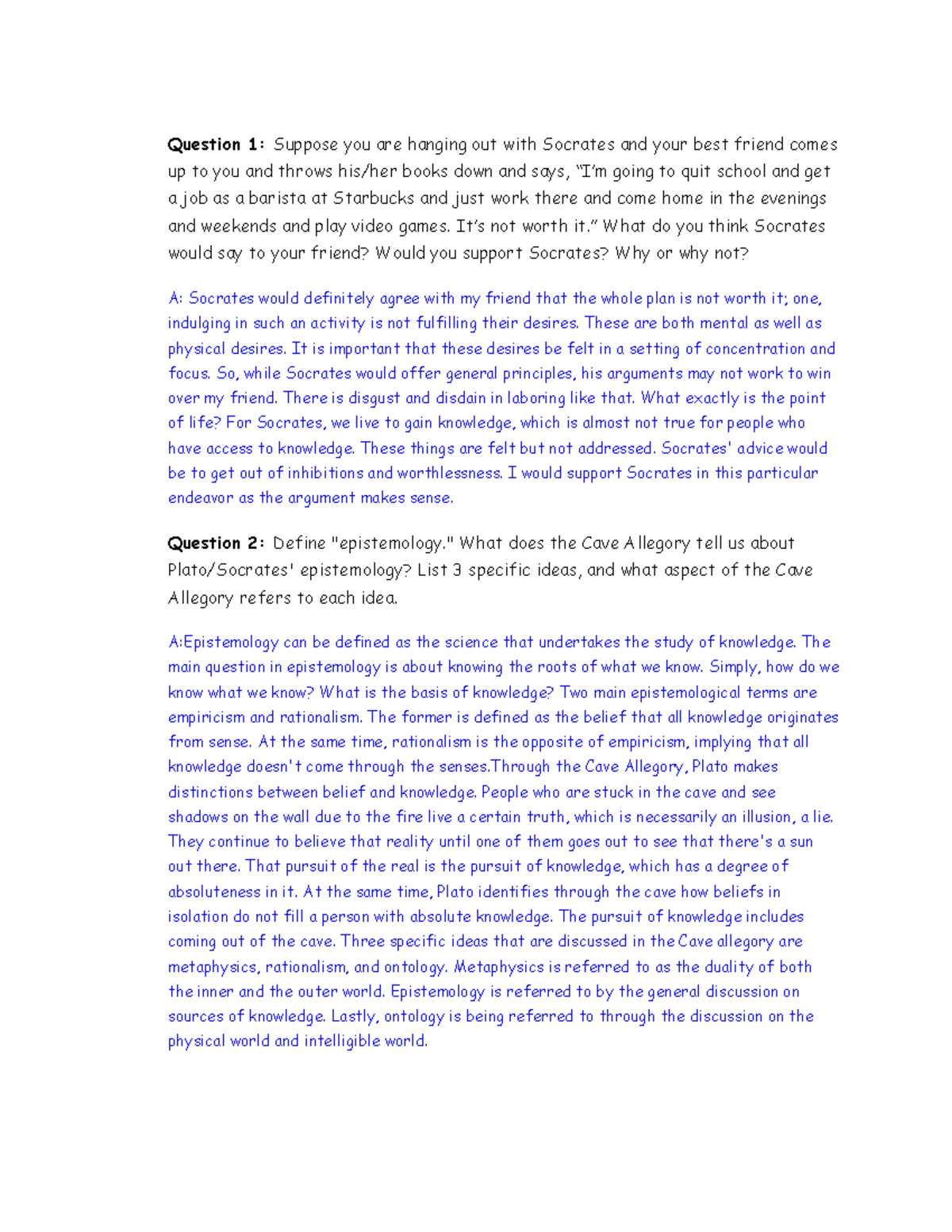 Exam #1 Intro to Philosophy - Question 1: Suppose you are hanging out ...