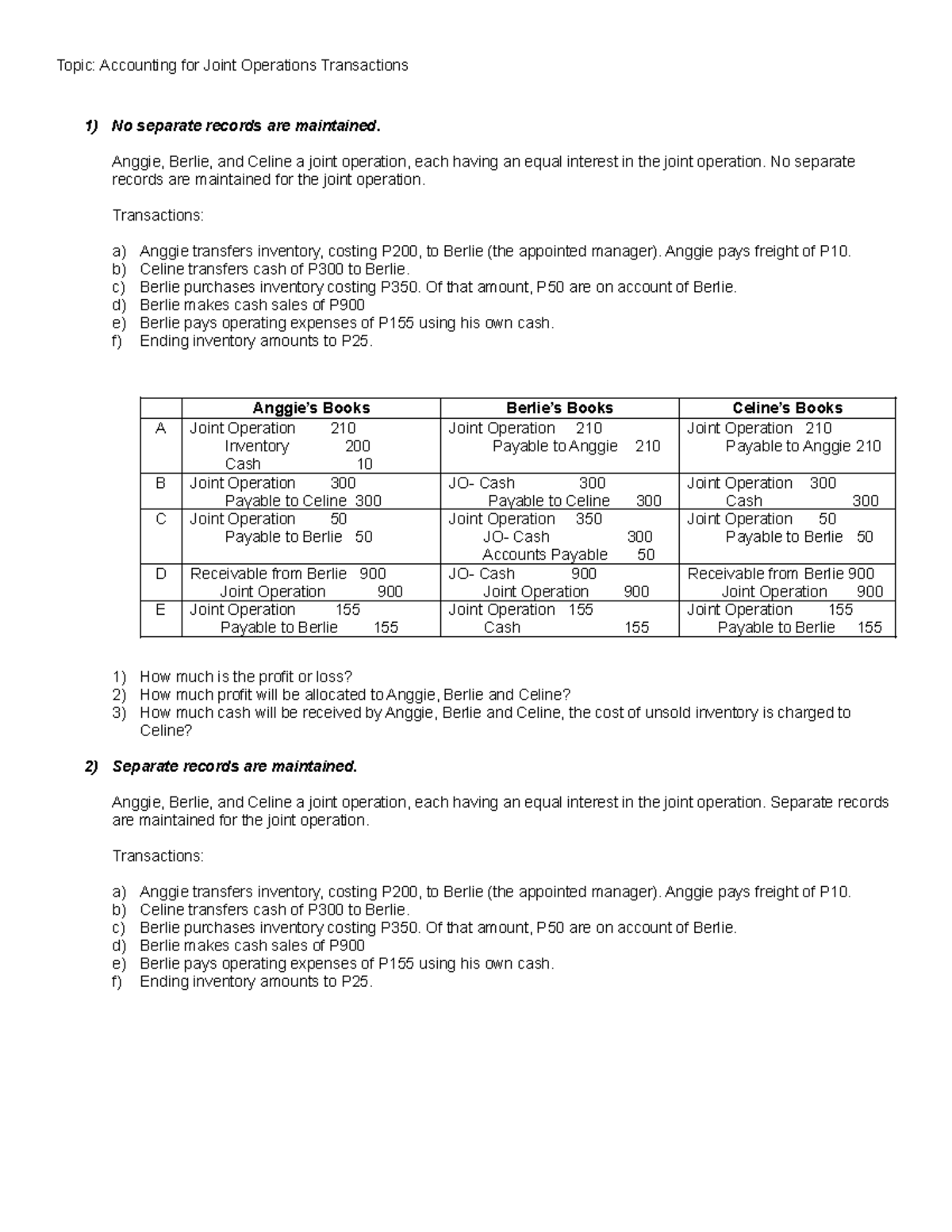 HO2 - Joint Operation - Topic: Accounting for Joint Operations Transactions 1) No separate ...