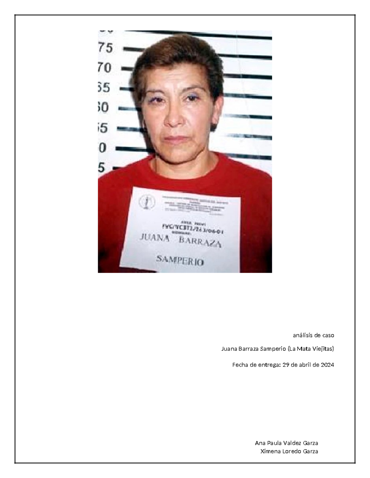 Caso de Juana Barraza Samperio - 2003: Las autoridades notaron un ...