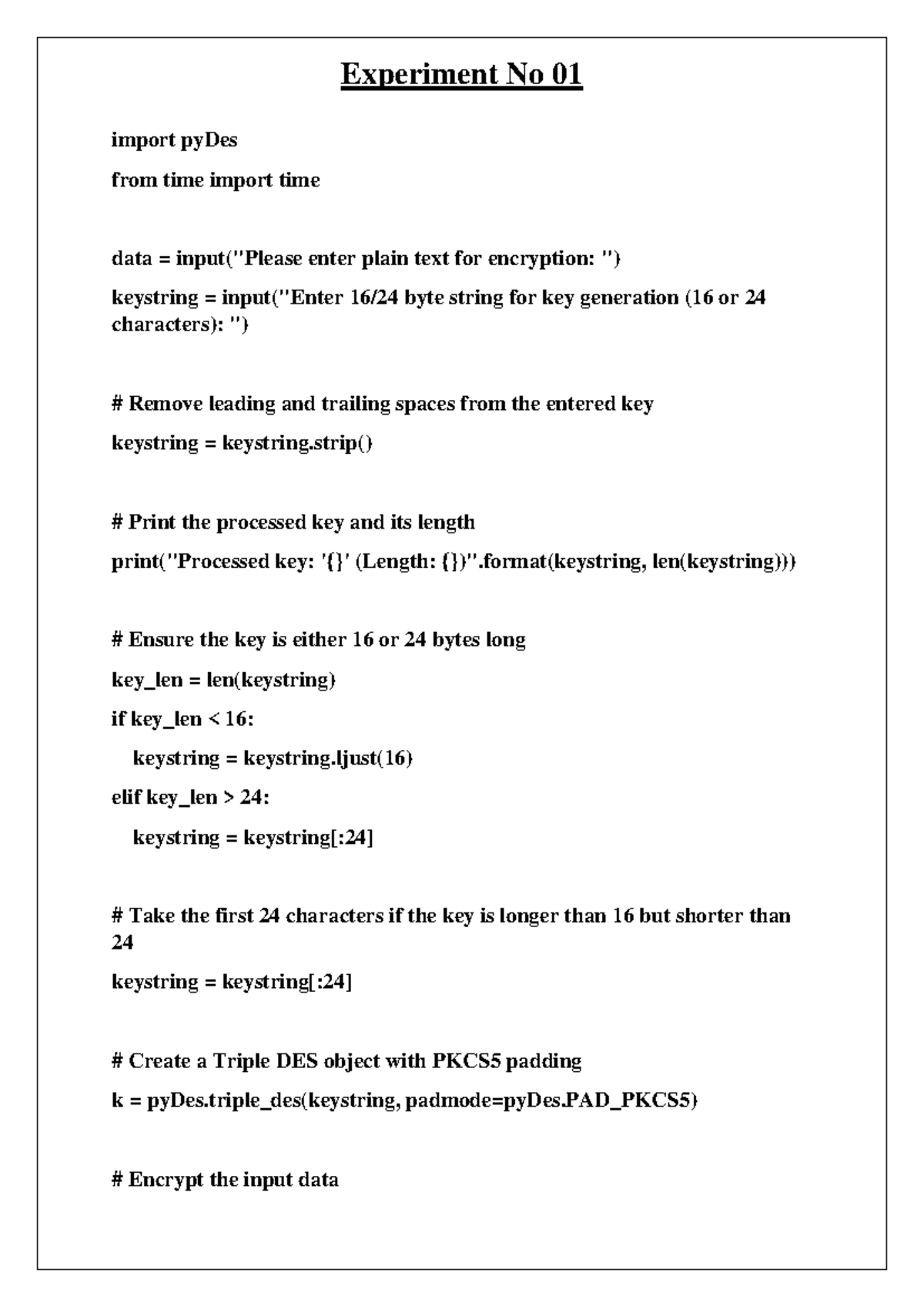 Experiment No 01 - Experiment No 01 import pyDes from time import time data = input("Please ...