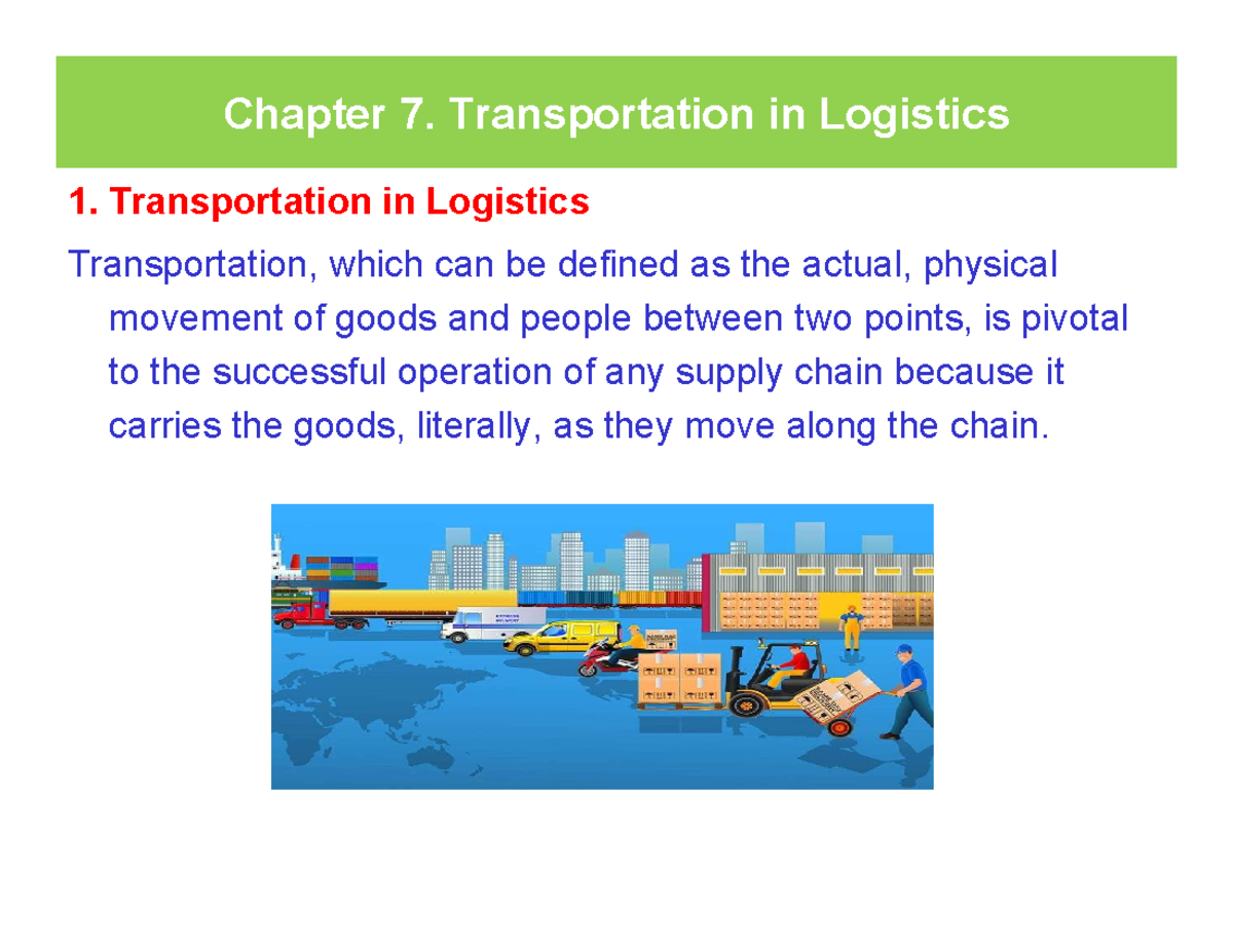 Chapter 7. Transportation in Logistics - 1. Transportation in Logistics Transportation, which ...