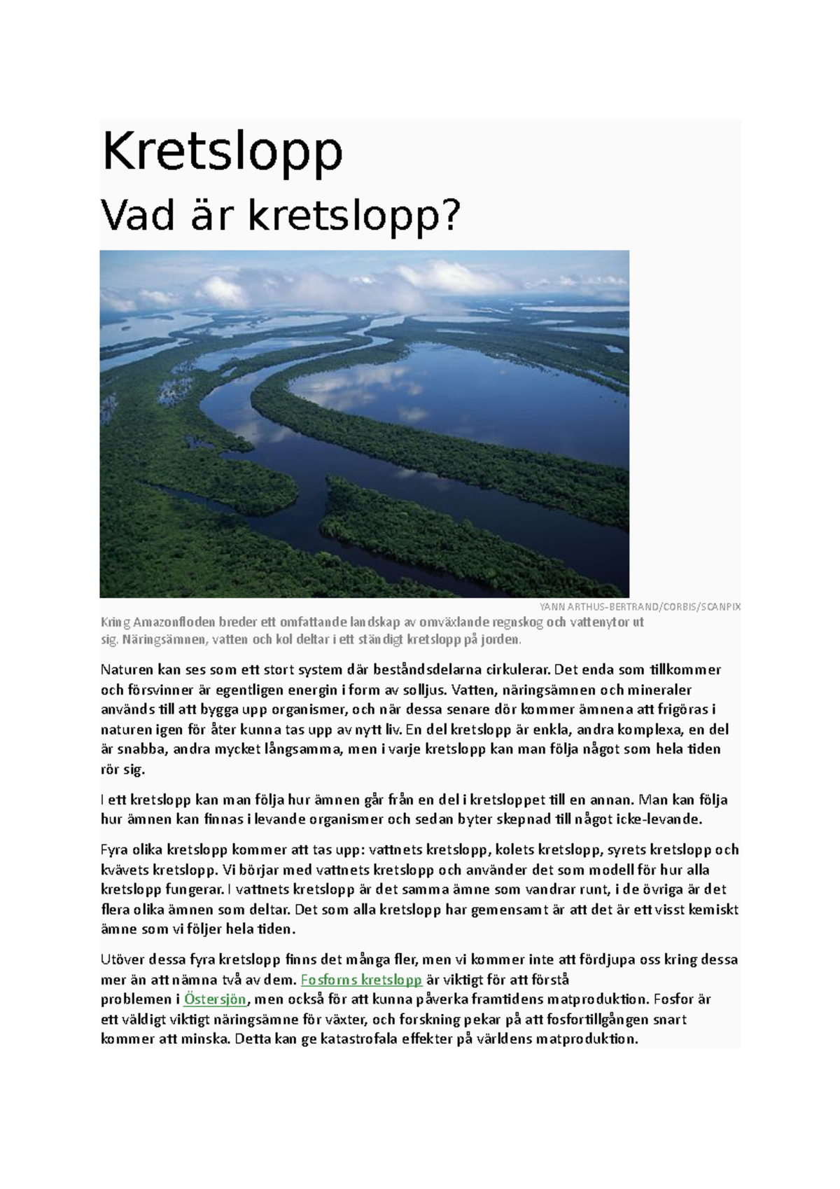 Kretslopp - Kretslopp Vad är kretslopp? YANN ARTHUS-BERTRAND/CORBIS ...