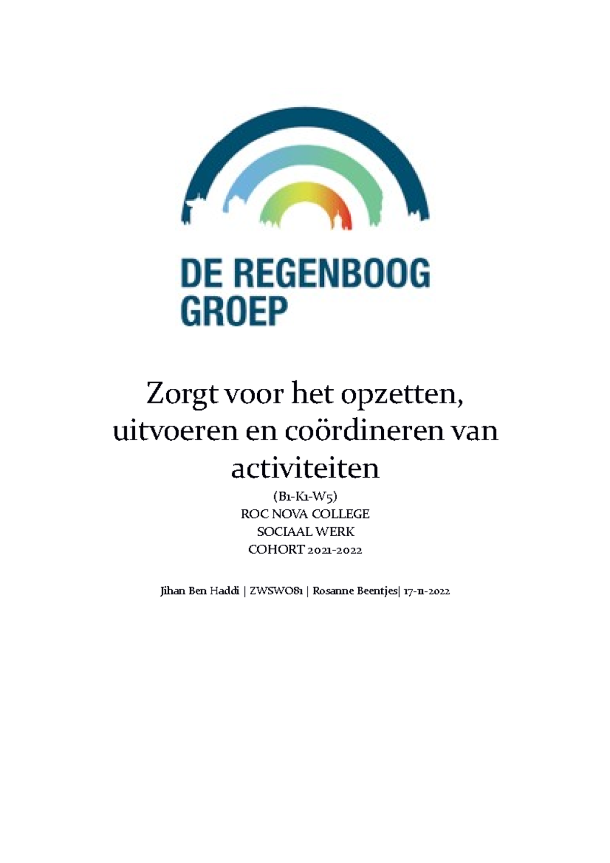 Goede zorgt voor het opzetten, uitvoeren en coordineren van activiteit ...