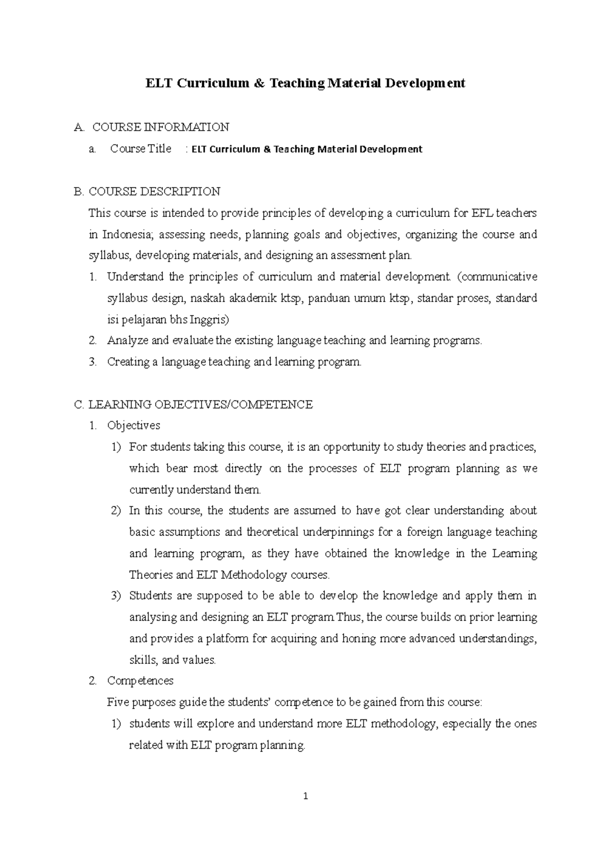 ELT Curriculum and Teaching Material Development - COURSE INFORMATION a. Course Title : ELT ...