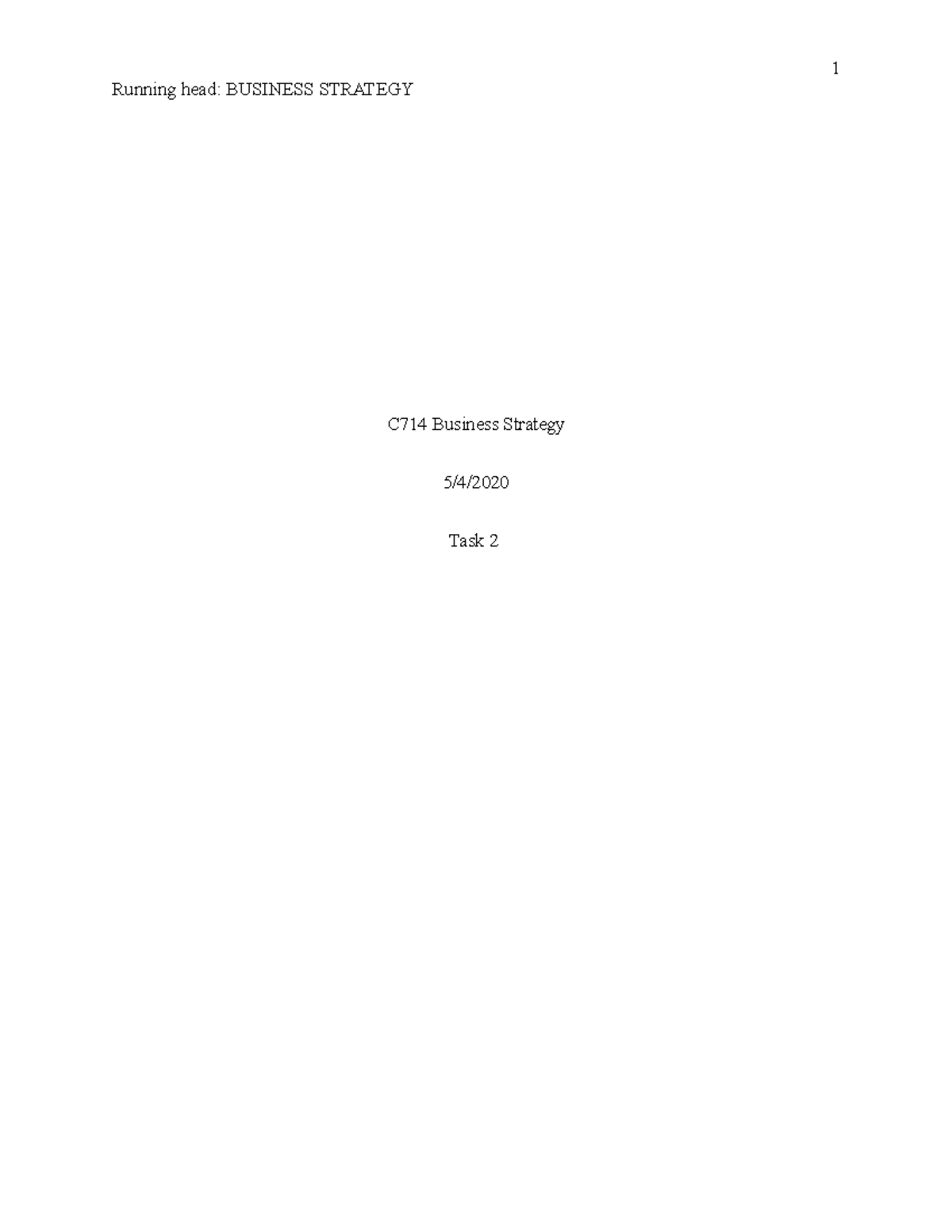 C714 Task 2 - C714 TASK 2 PASSED - Running head: BUSINESS STRATEGY C714 ...
