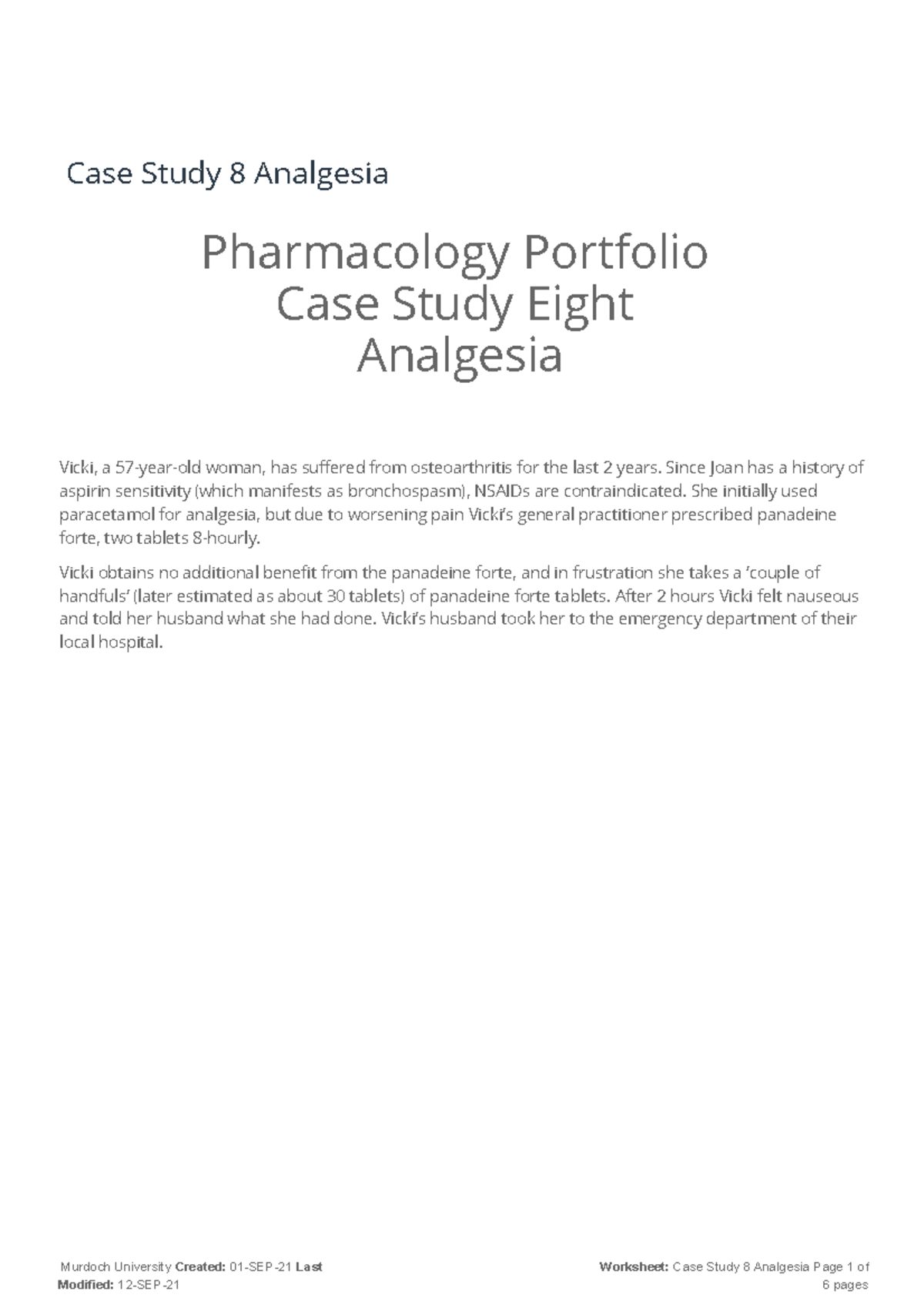 Casestudy 8 Analgesia - Case Study 8 Analgesia Vicki, a 57-year-old ...