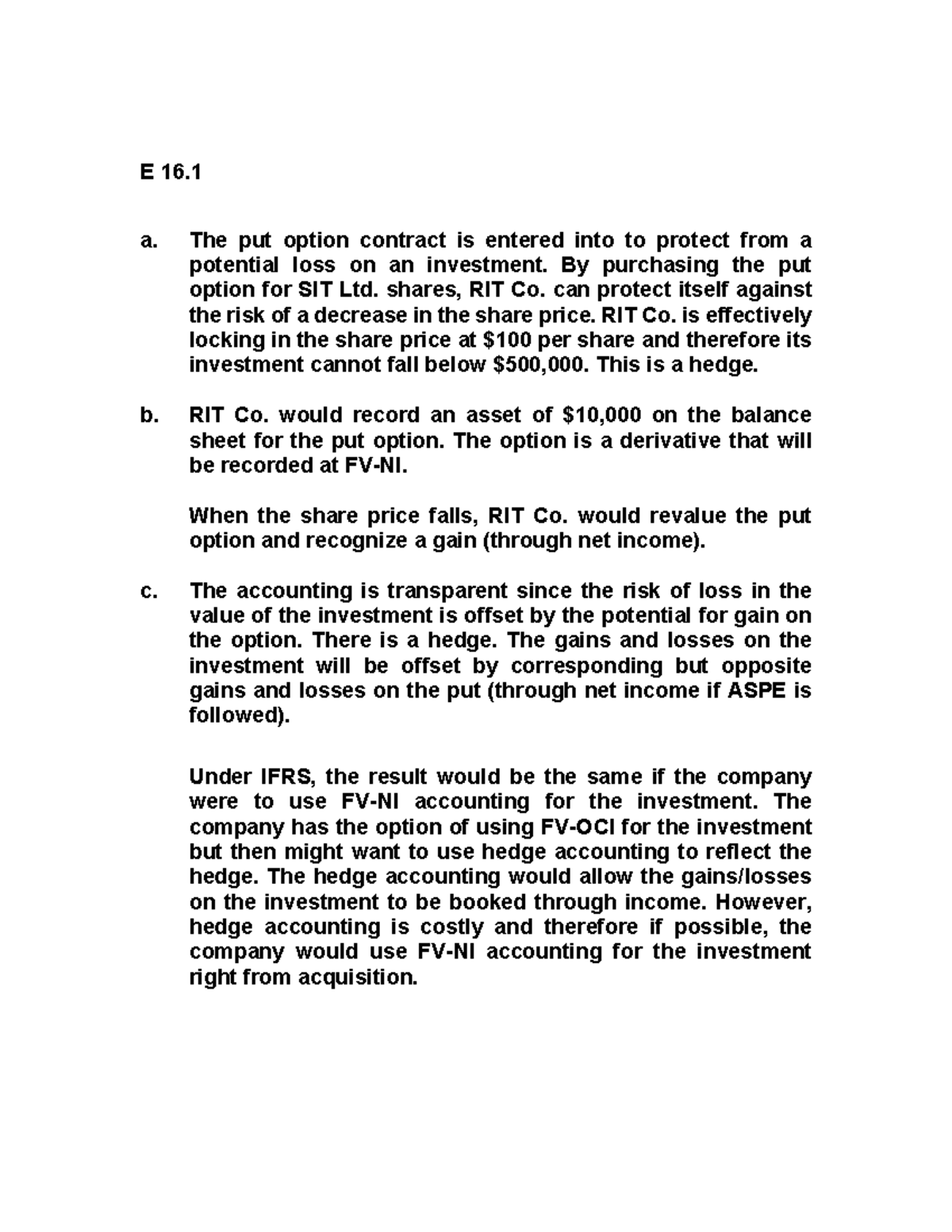Chapter 16 Class Solutions NF23 - E 16. a. The put option contract is entered into to protect ...