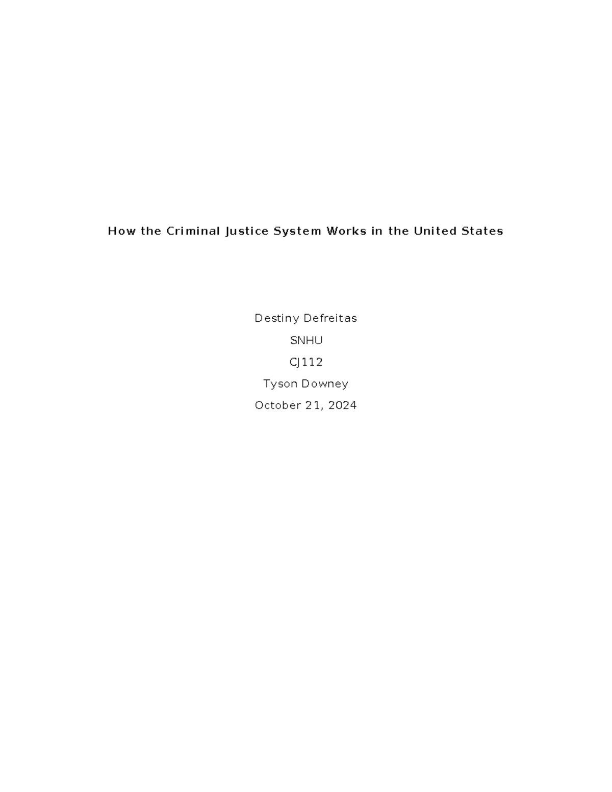 CJ 112 Module 7 Project Two Template Done - How the Criminal Justice ...