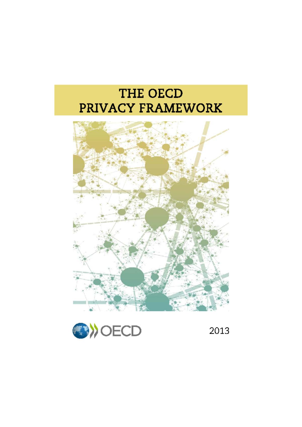 Oecd privacy framework - THE OECD PRIVACY FRAMEWORK 2013 ORGANISATION ...
