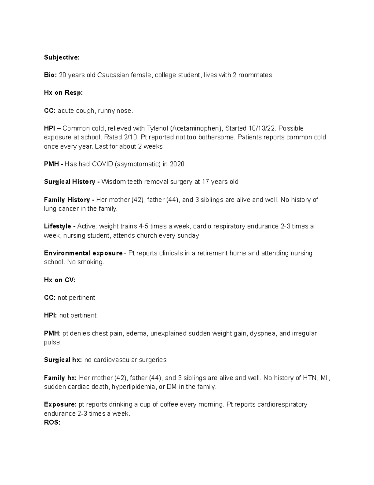 Week 5 documentation - Subjective: Bio: 20 years old Caucasian female, college student, lives ...