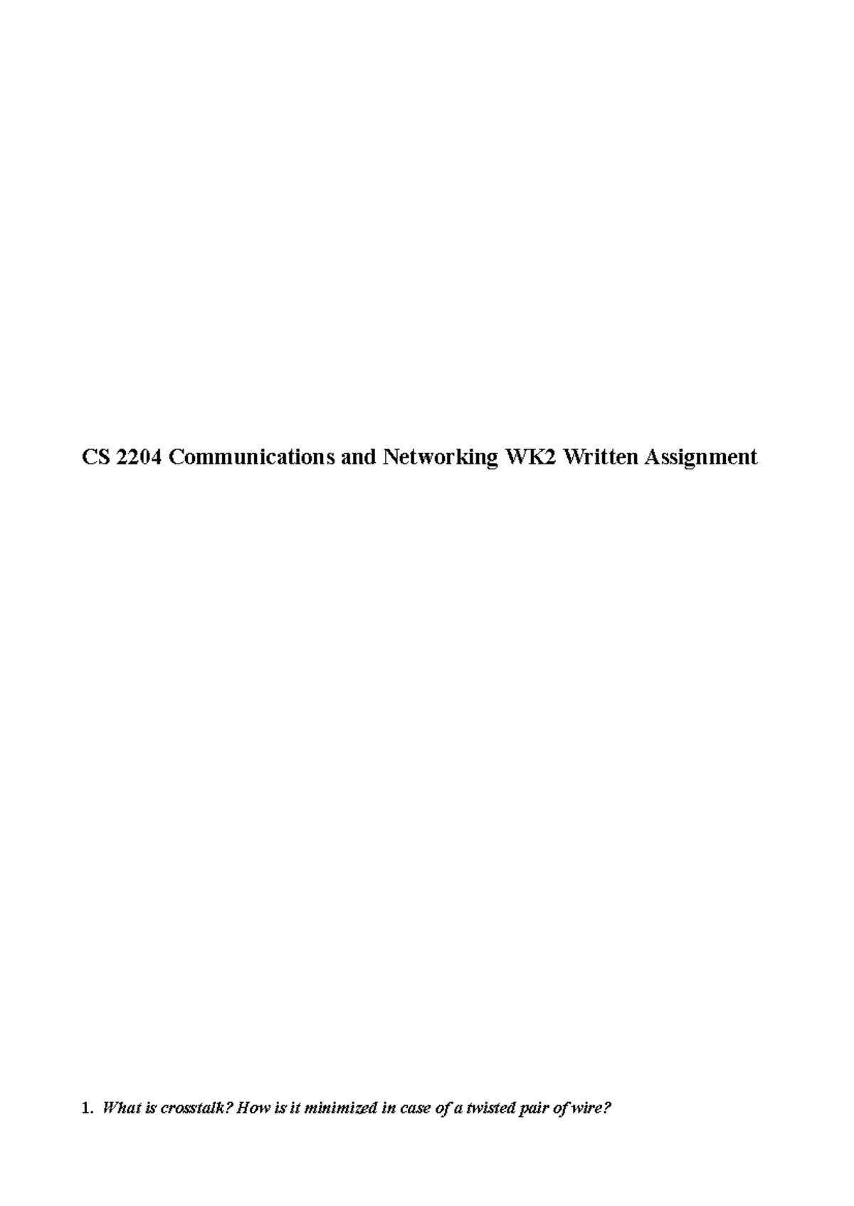 CS 2204-01 Written Assignment Unit 2 - CS 2204 Communications and Networking WK2 Written ...