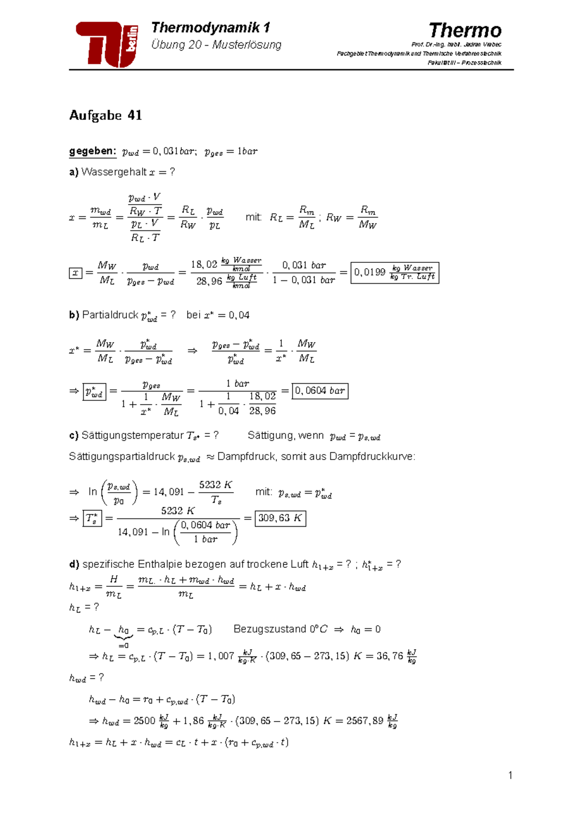 TD1 Übung 20 Musterloesung - Thermodynamik 1 Übung 20 - Musterlösung Thermo Prof. Dr.-Ing. habil ...