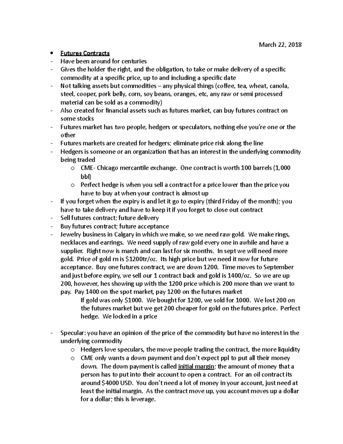 Futures - notes - March 22, 2018 Futures Contracts Have been around for ...