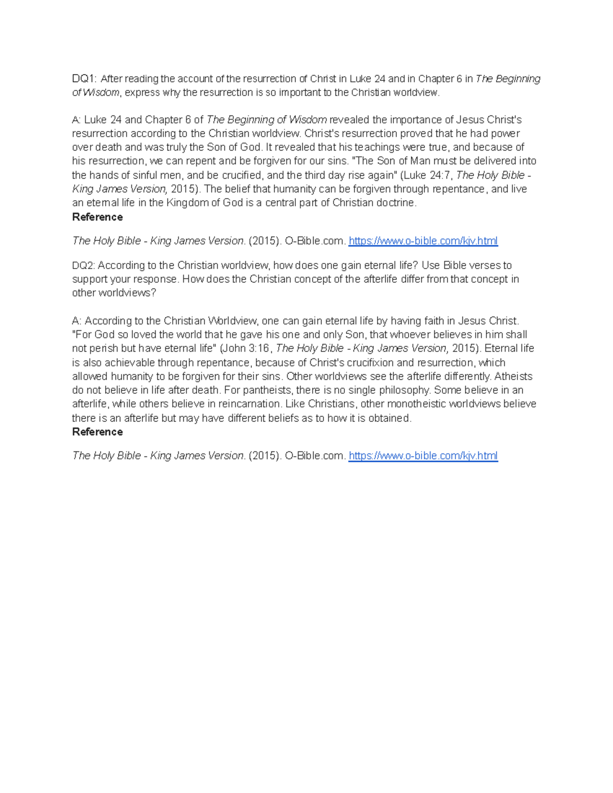 CWV-101 Topic 5 DQ 1 and 2 - DQ1: After reading the account of the resurrection of Christ in ...