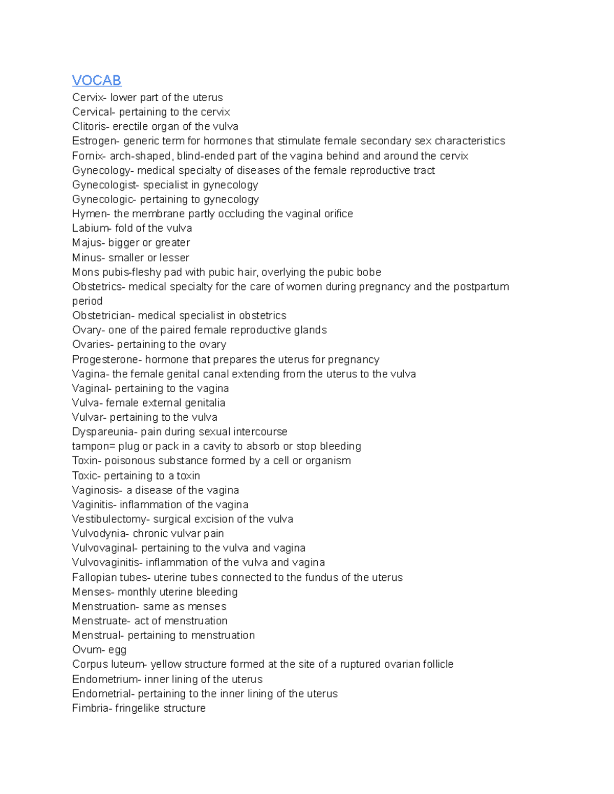 Chapter 15 - Female Reproductive System - VOCAB Cervix- lower part of ...