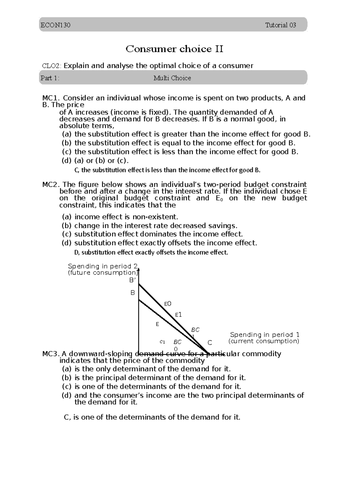 Tutorial 3 - .... - E 0 E 1 E BC 1 BC 0 Consumer choice II CLO2: Explain and analyse the optimal ...