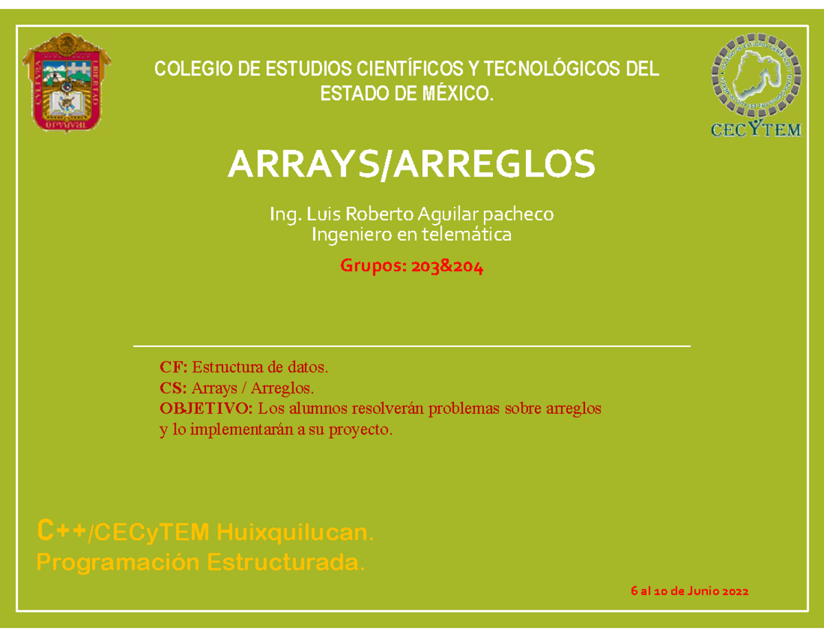 Repaso Arrays 6al10junio Arraysarreglos Ing Luis Roberto Aguilar Pacheco Ingeniero En