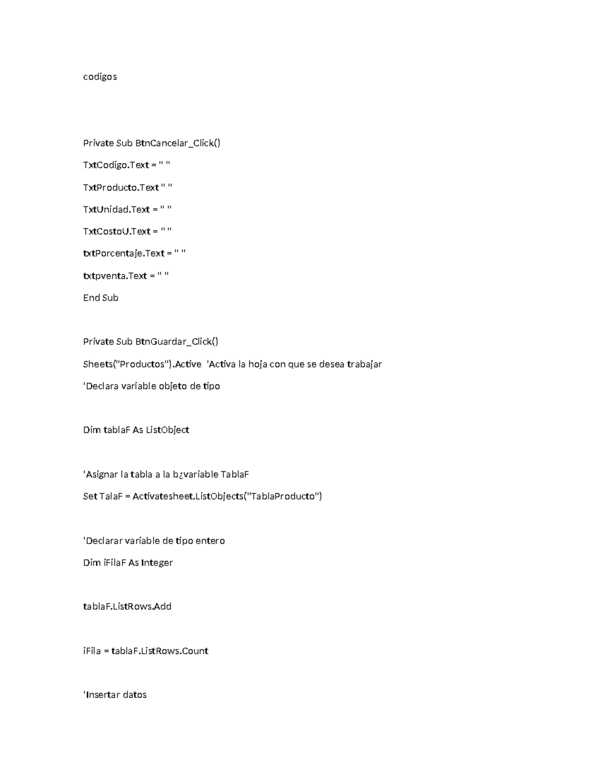 Codigos - 4redtgfesd - codigos Private Sub BtnCancelar_Click() TxtCodigo = " " TxtProducto - Studocu