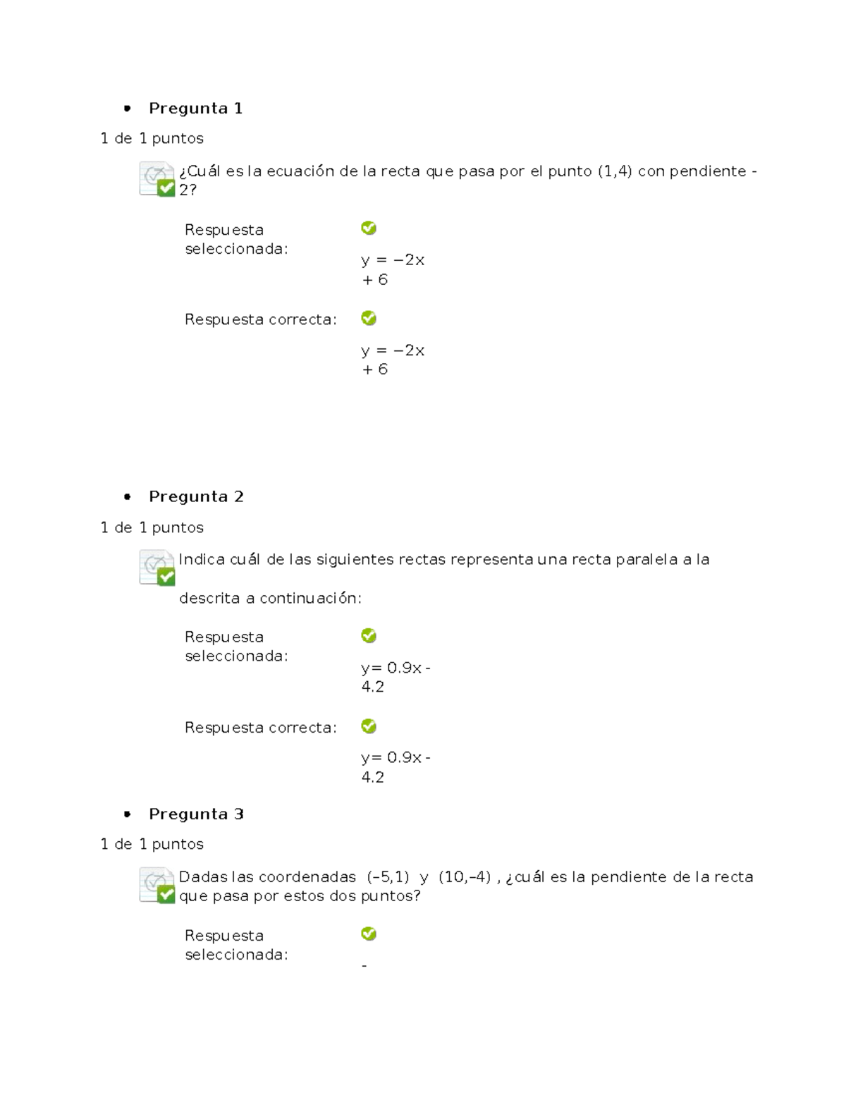 Actividad 3. Automatizada - Pregunta 1 1 de 1 puntos ¿Cuál es la ecuación de la recta que pasa ...