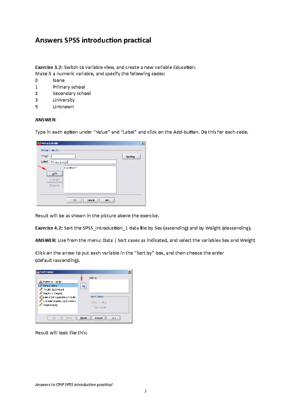 Practical - answers spss introduction practical - Answers SPSS introduction practical Exercise 3 ...