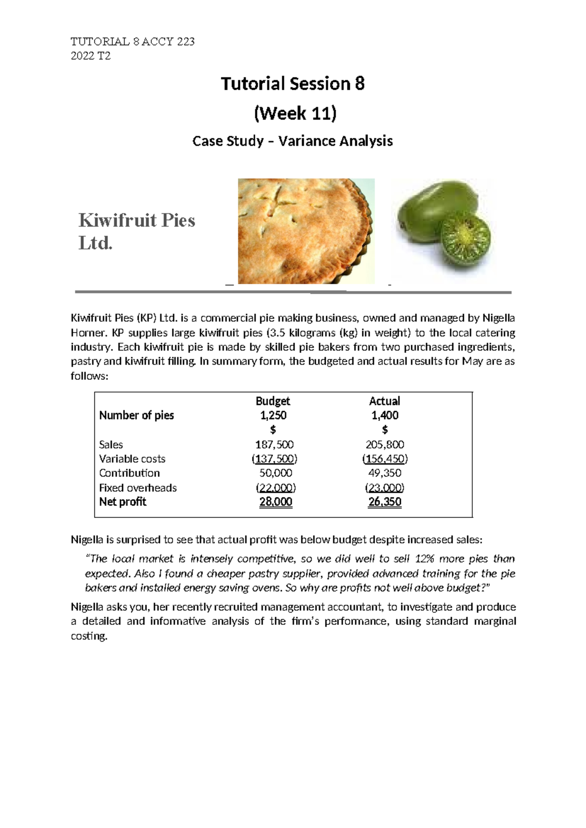 Tutorial 8 Kiwi Fruit Ltd - Tagged - TUTORIAL 8 ACCY 223 2022 T Tutorial Session 8 (Week 11 ...