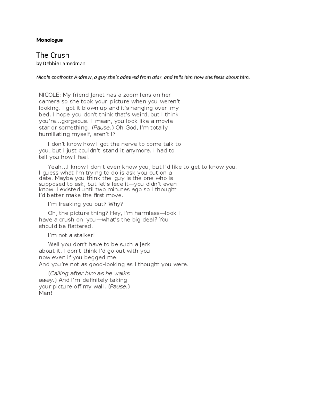 Monologue the crush - Monologue The Crush by Debbie Lamedman Nicole confronts Andrew, a guy she ...