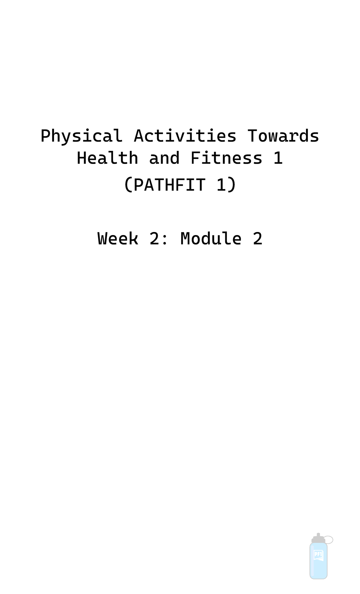 Pathfit 1 Module 2 SY 24 25 1 - Physical Activities Towards Health and ...