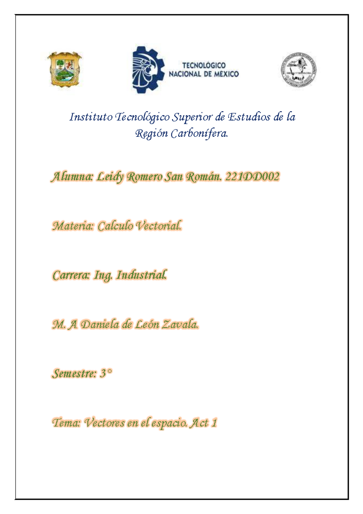 Actividad 1 - Cálculo Vectorial - Instituto Tecnológico Superior de Estudios de la Región - Studocu