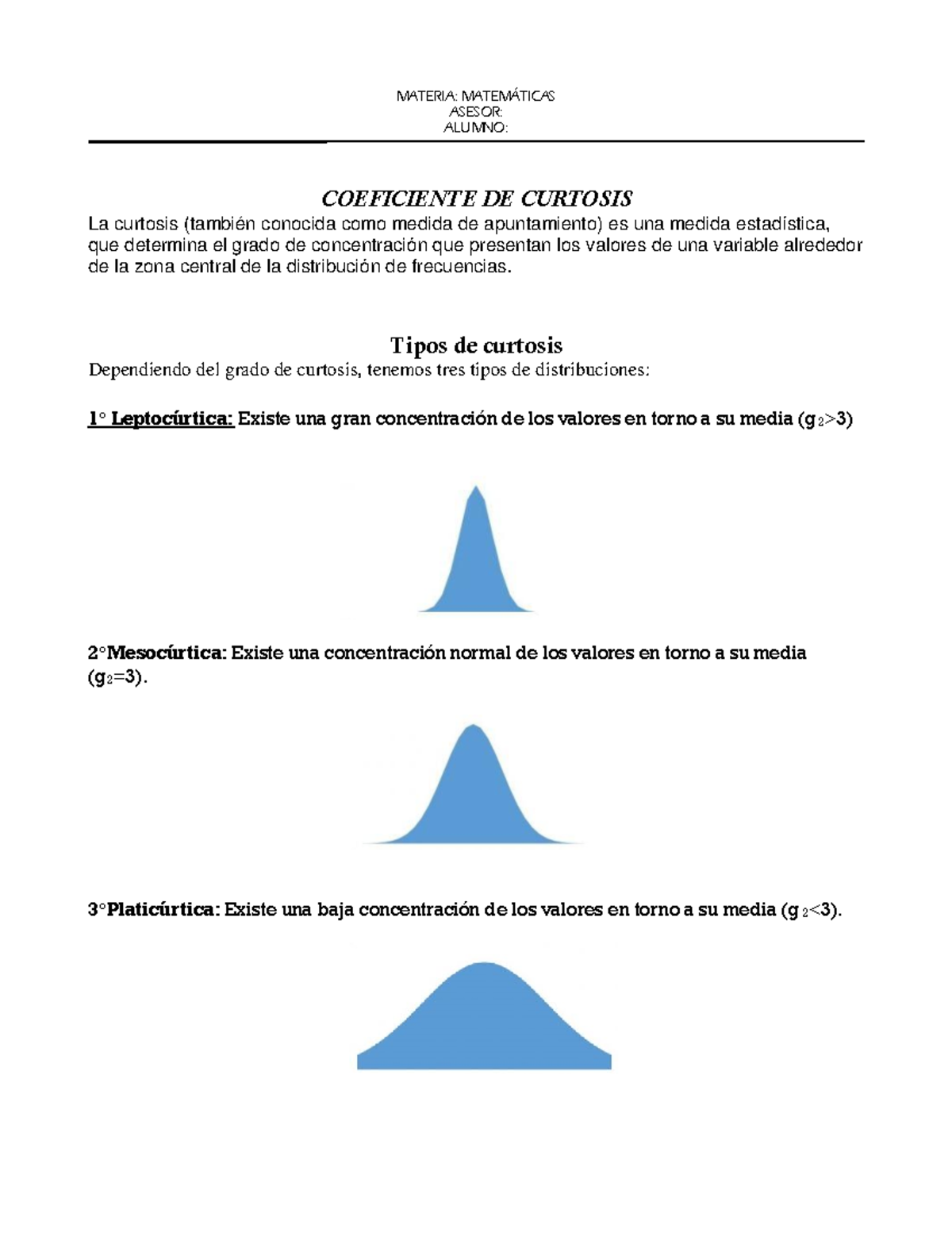 Coeficiente de cortusis - MATERIA: MATEMÁTICAS ASESOR: ALUMNO: COEFICIENTE DE CURTOSIS La ...