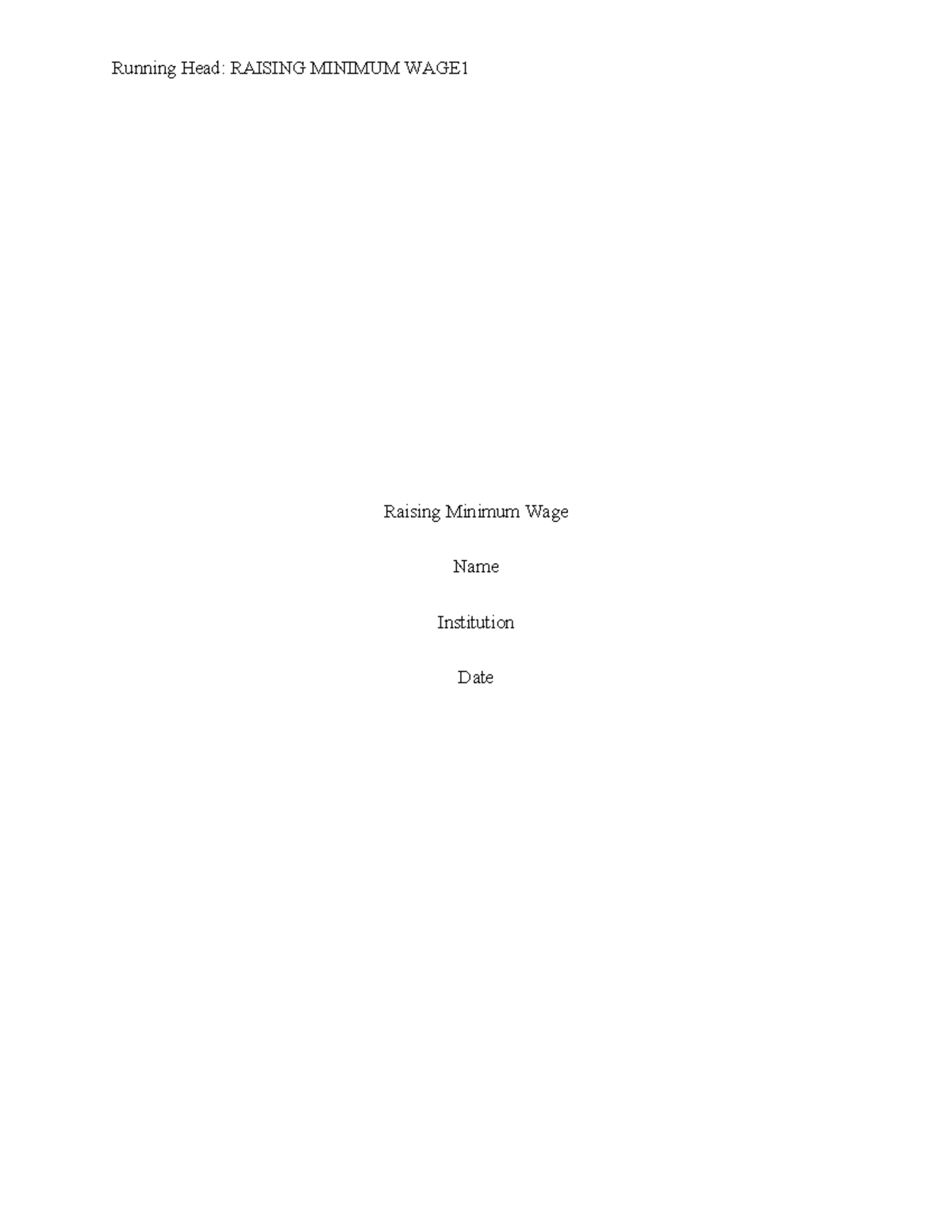 Should the minimum wage be raised from its current - Running Head: RAISING MINIMUM WAGE 1 ...