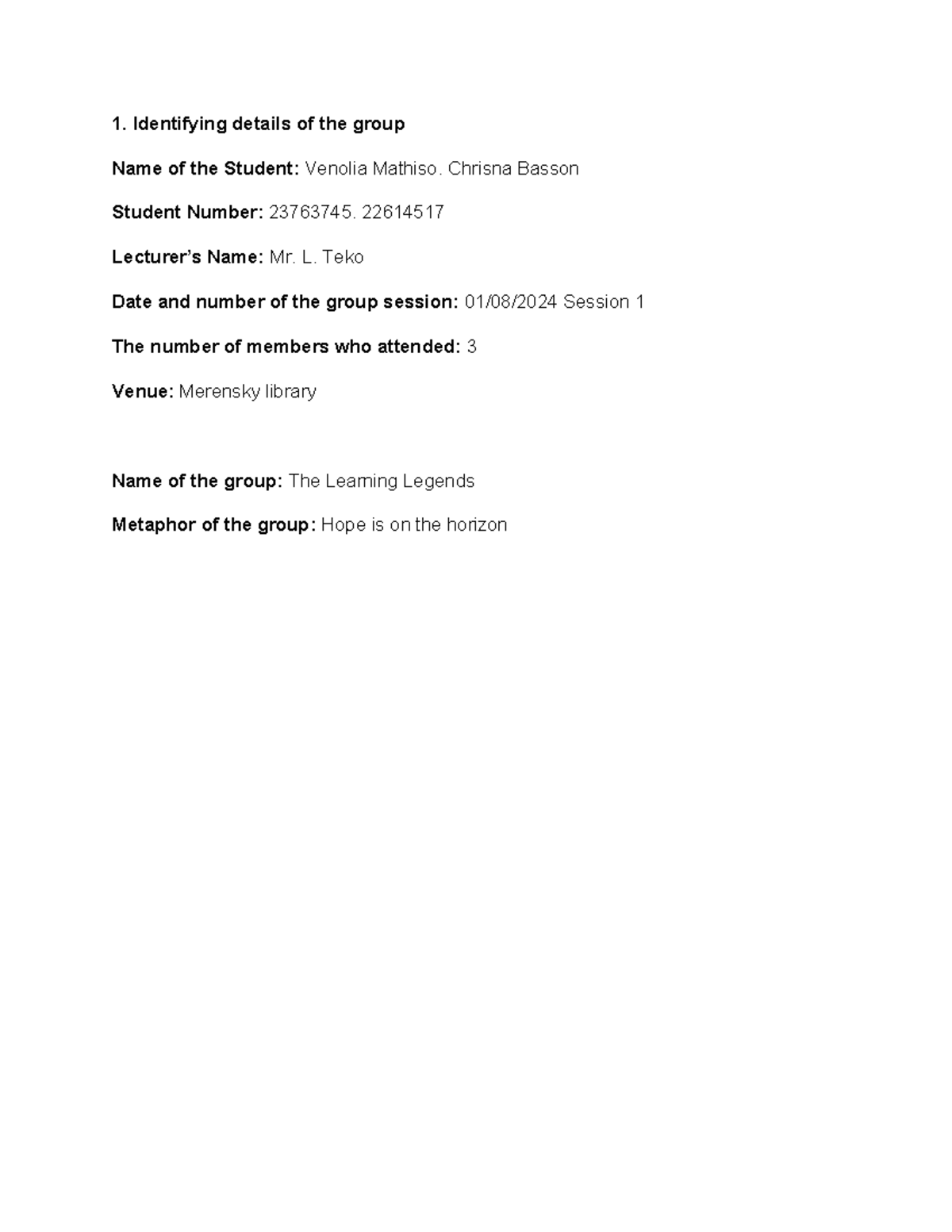 Session 1 - Identifying details of the group Name of the Student ...