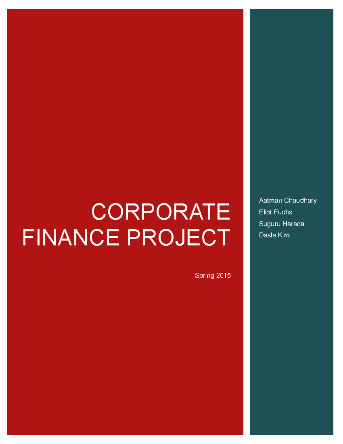 FINC2011 Group Project-Sample - CORPORATE FINANCE PROJECT Spring 2015 ...