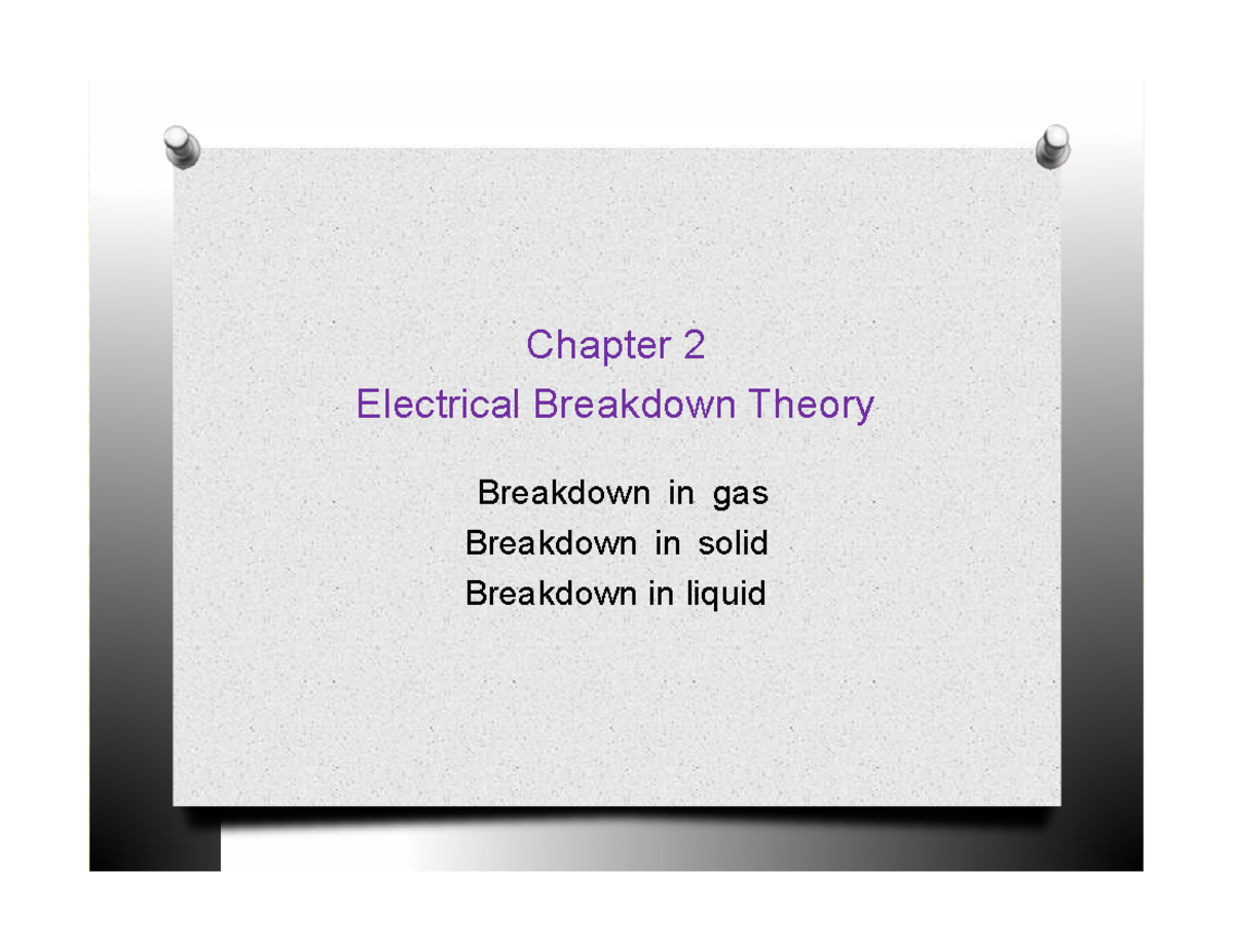 MEK10303 Ch 2-1 - Lecture notes 3 - Chapter 2 Electrical Breakdown ...