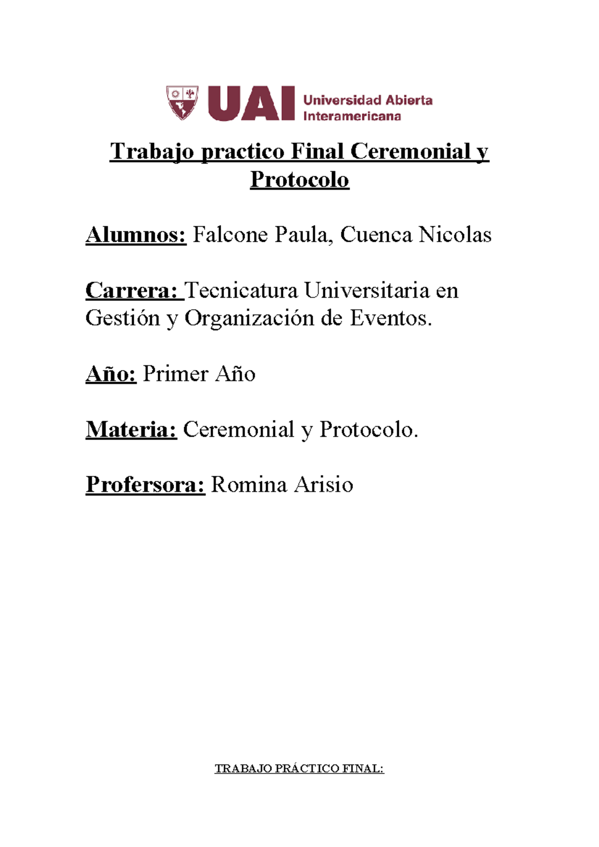Trabajo Práctico Final - Trabajo practico Final Ceremonial y Protocolo Alumnos: Falcone Paula ...