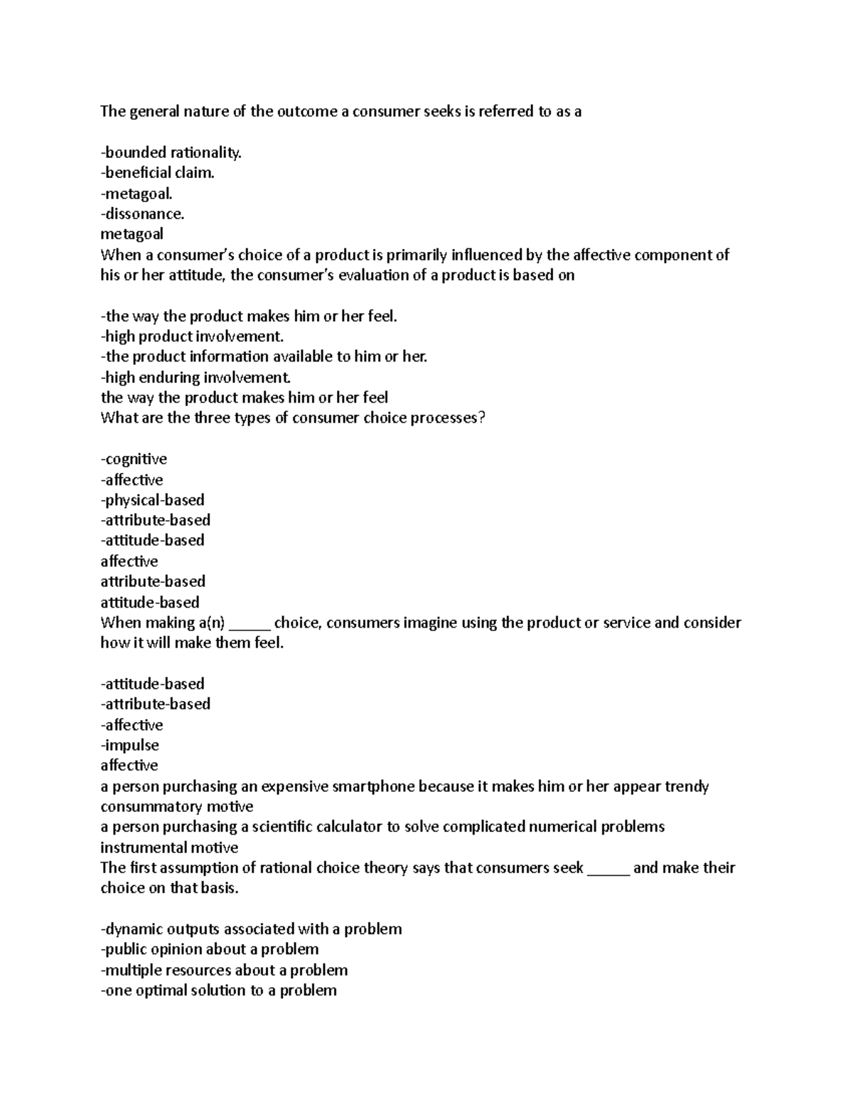The general nature of the outcome a consumer seeks is referred to as a ...