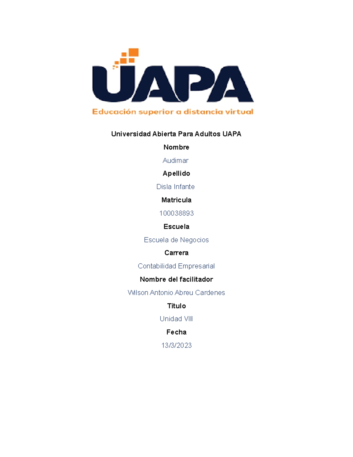 Tarea 8 estadistica 2 - repaso - Universidad Abierta Para Adultos UAPA Nombre Audimar Apellido ...