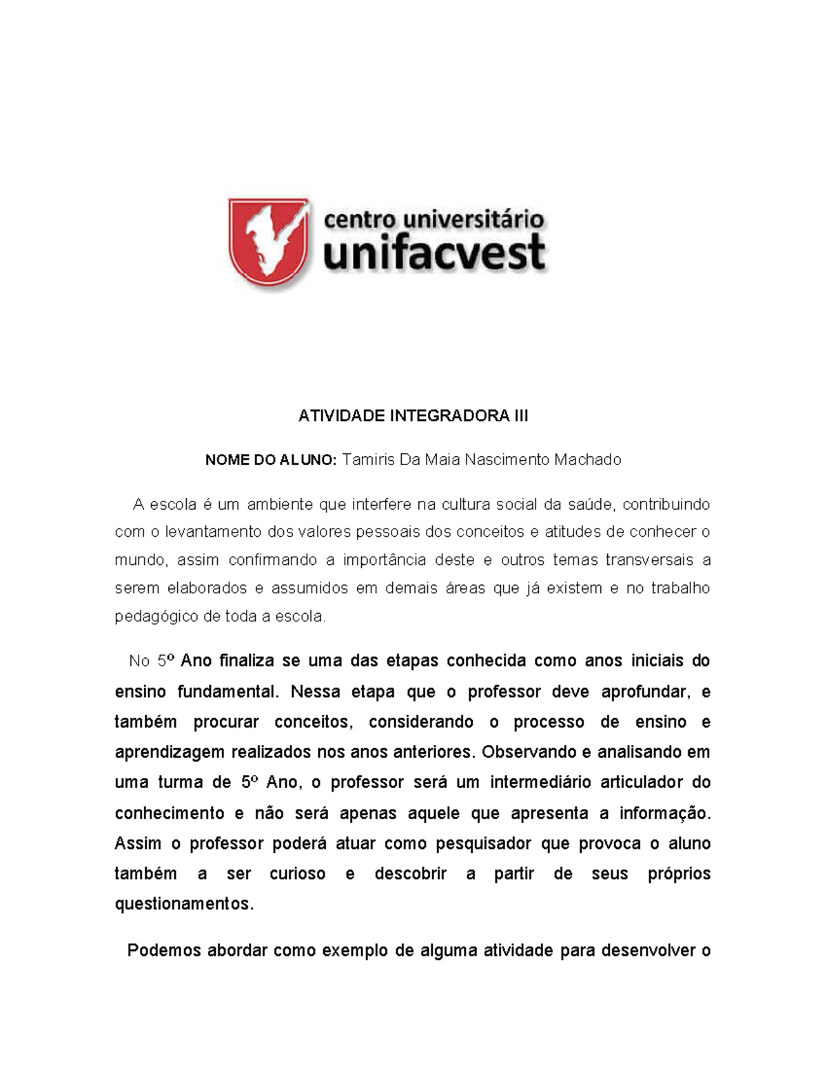 Atividade Integradora II - ATIVIDADE INTEGRADORA III NOME DO ALUNO: Tamiris Da Maia Nascimento ...
