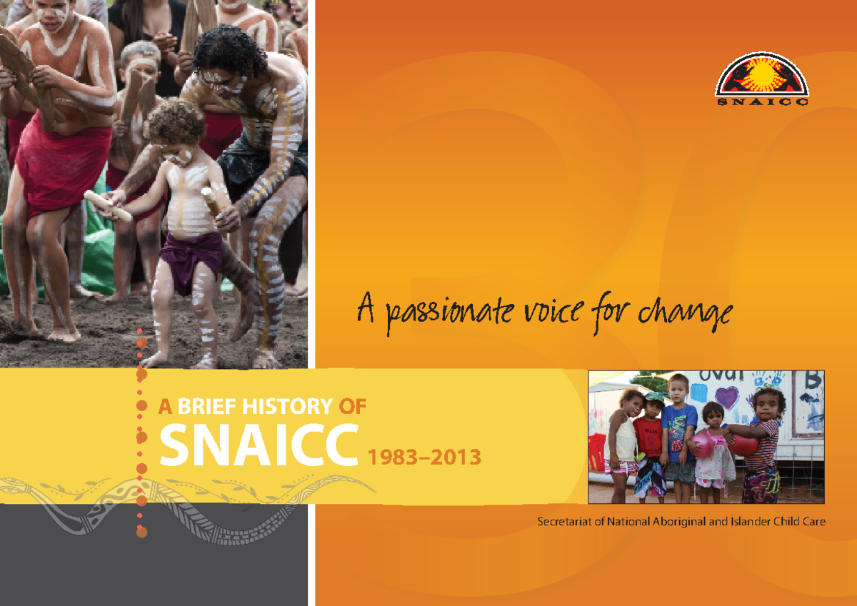 Brief history of snaicc program - A BRIEF HISTORY OF SNAICC 1983– 30 A ...