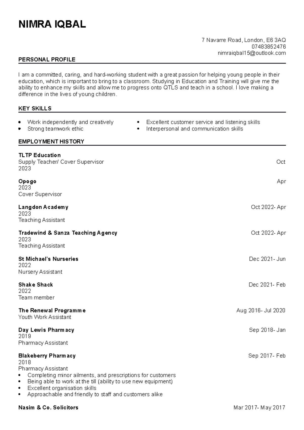 Nimras CV - NIMRA IQBAL 7 Navarre Road, London, E6 3AQ 07483852476 nimraiqbal15@outlook PERSONAL ...