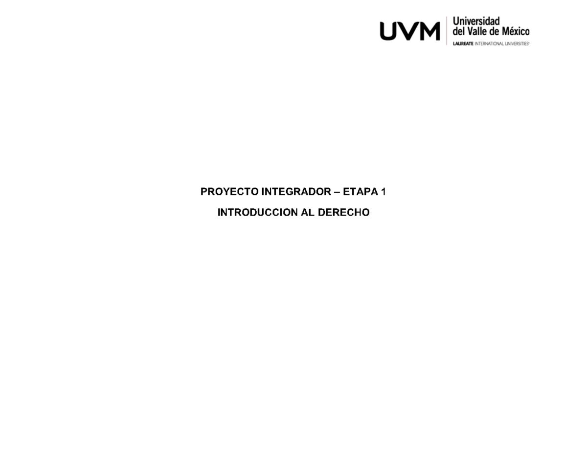 Intro al DErecho Poy Integ 1 MI - PROYECTO INTEGRADOR – ETAPA 1 INTRODUCCION AL DERECHO PROYECTO ...