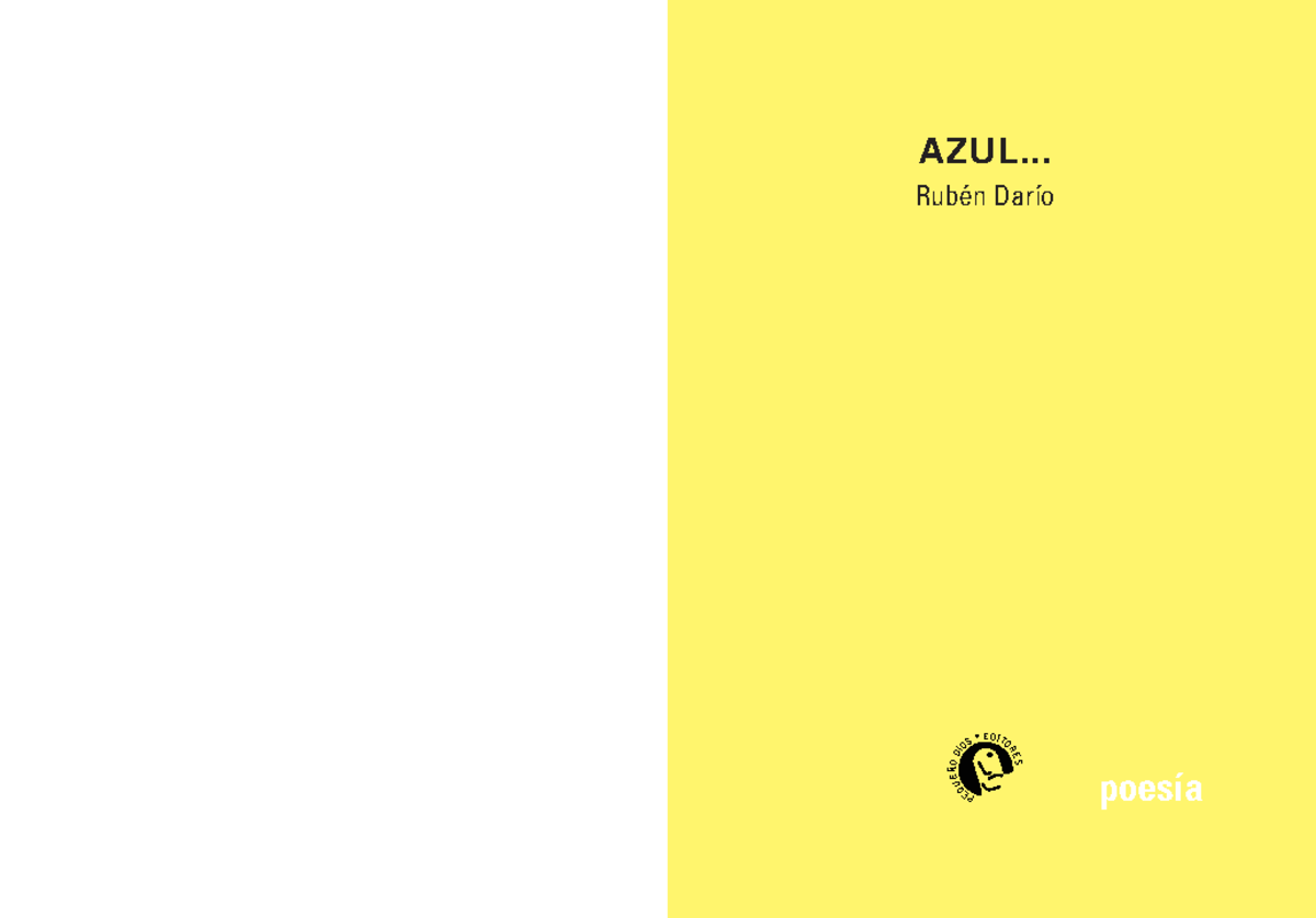 Azul, Rubén Darío - Q EP E U Ñ O D I O S • E D I TO R E S AZUL... Rubén ...