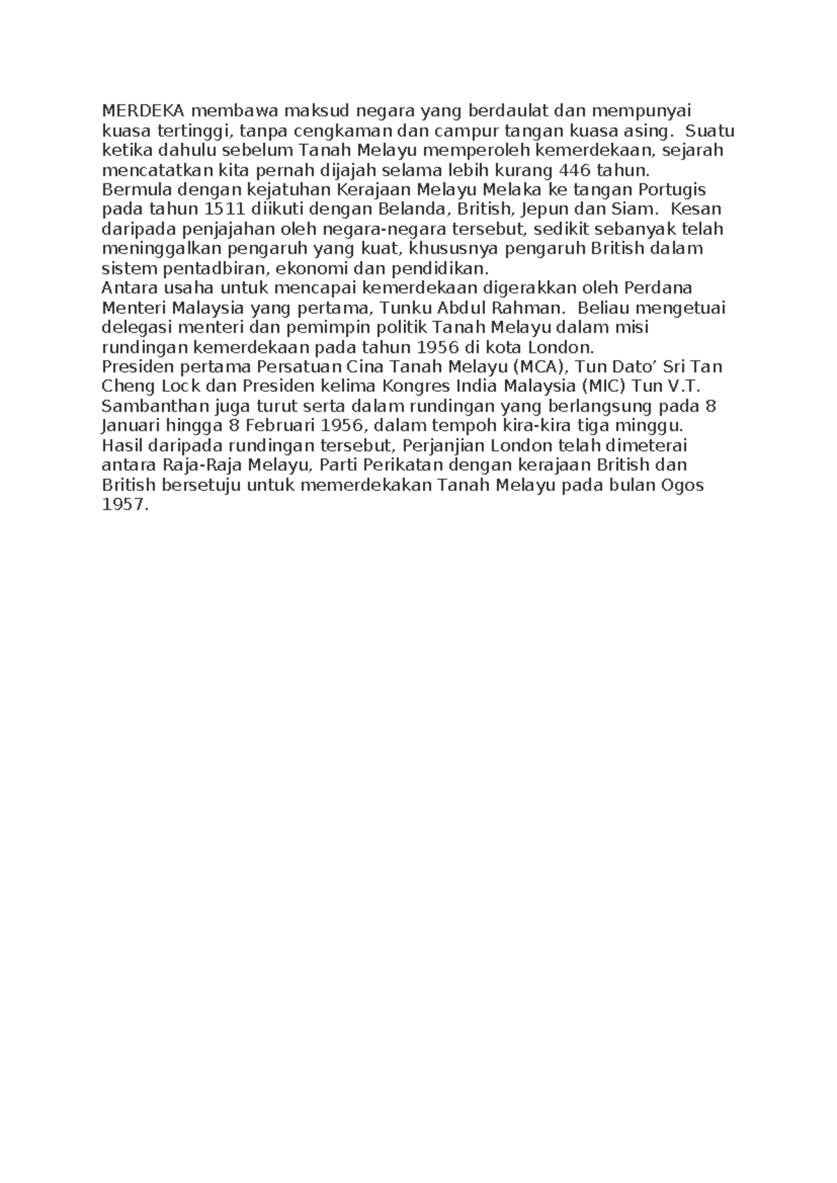 Merdeka membawa maksud negara yang berdaulat dan mempunyai kuasa ...