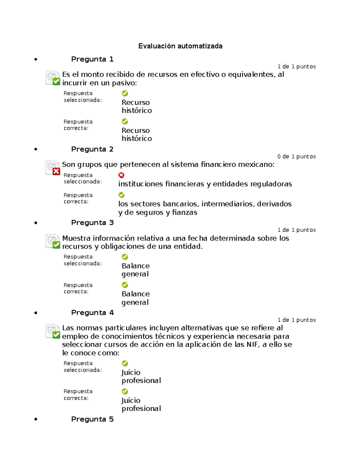 Evaluación automatizada - Evaluación automatizada Pregunta 1 1 de 1 puntos Es el monto recibido ...