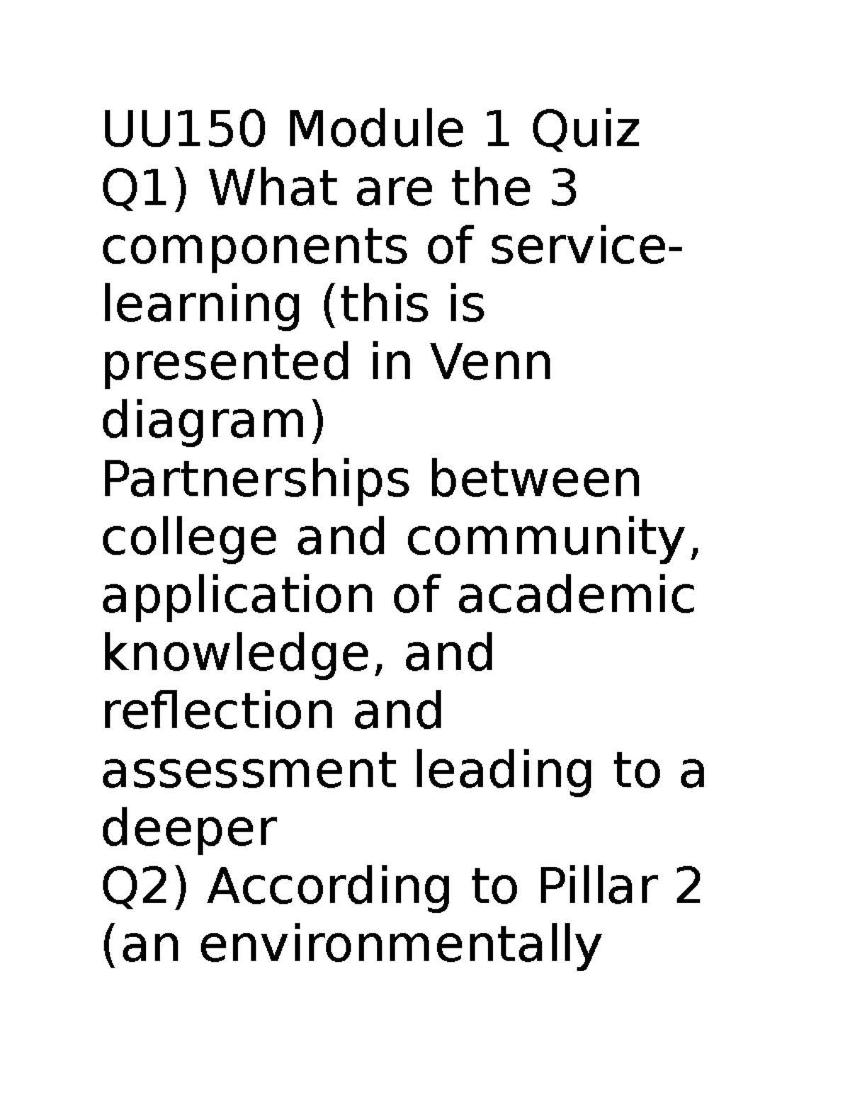 UU150 Module 1 Quiz - UU150 Module 1 Quiz Q1) What are the 3 components ...